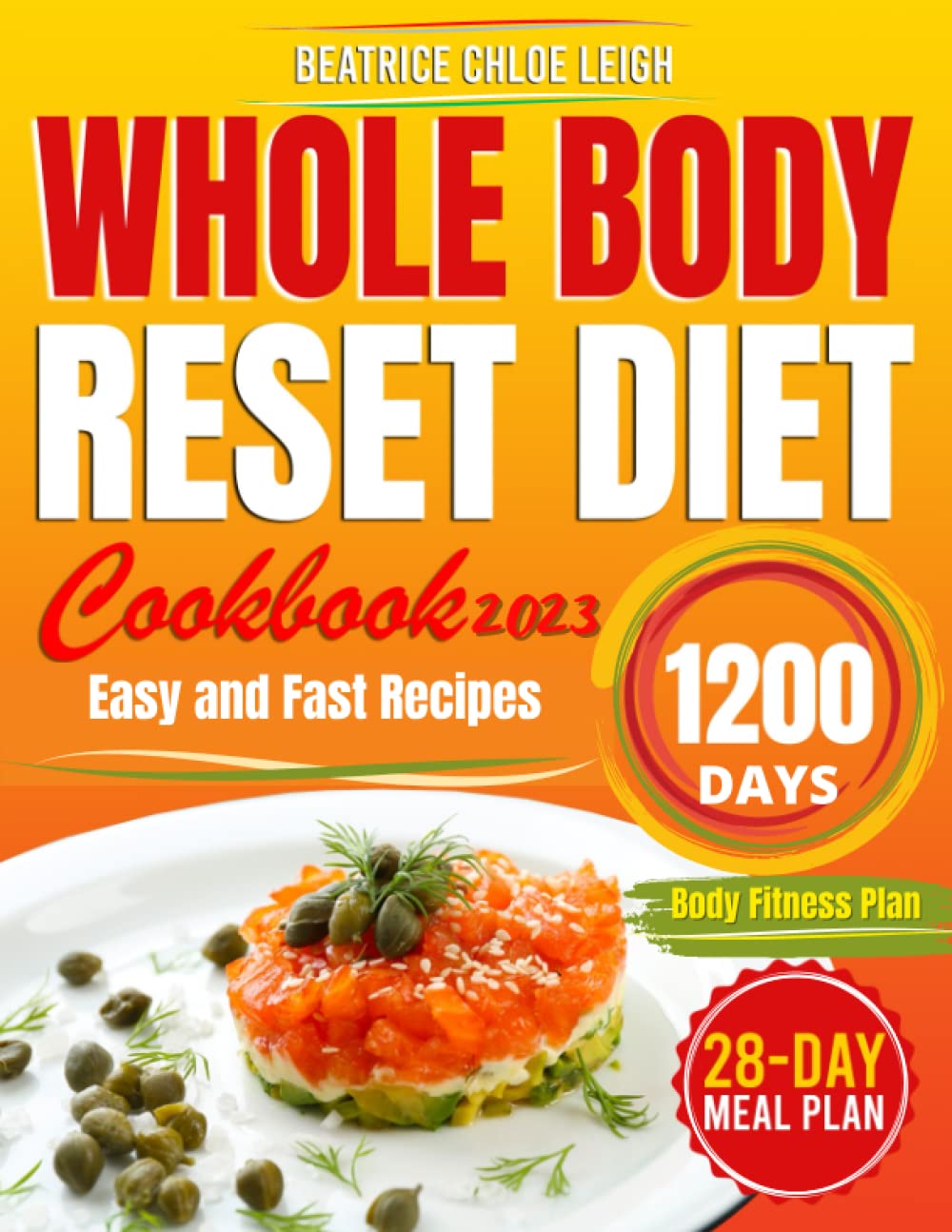 Whole Body Reset Diet Cookbook#2023: Easy and Fast Guide to Boost ...