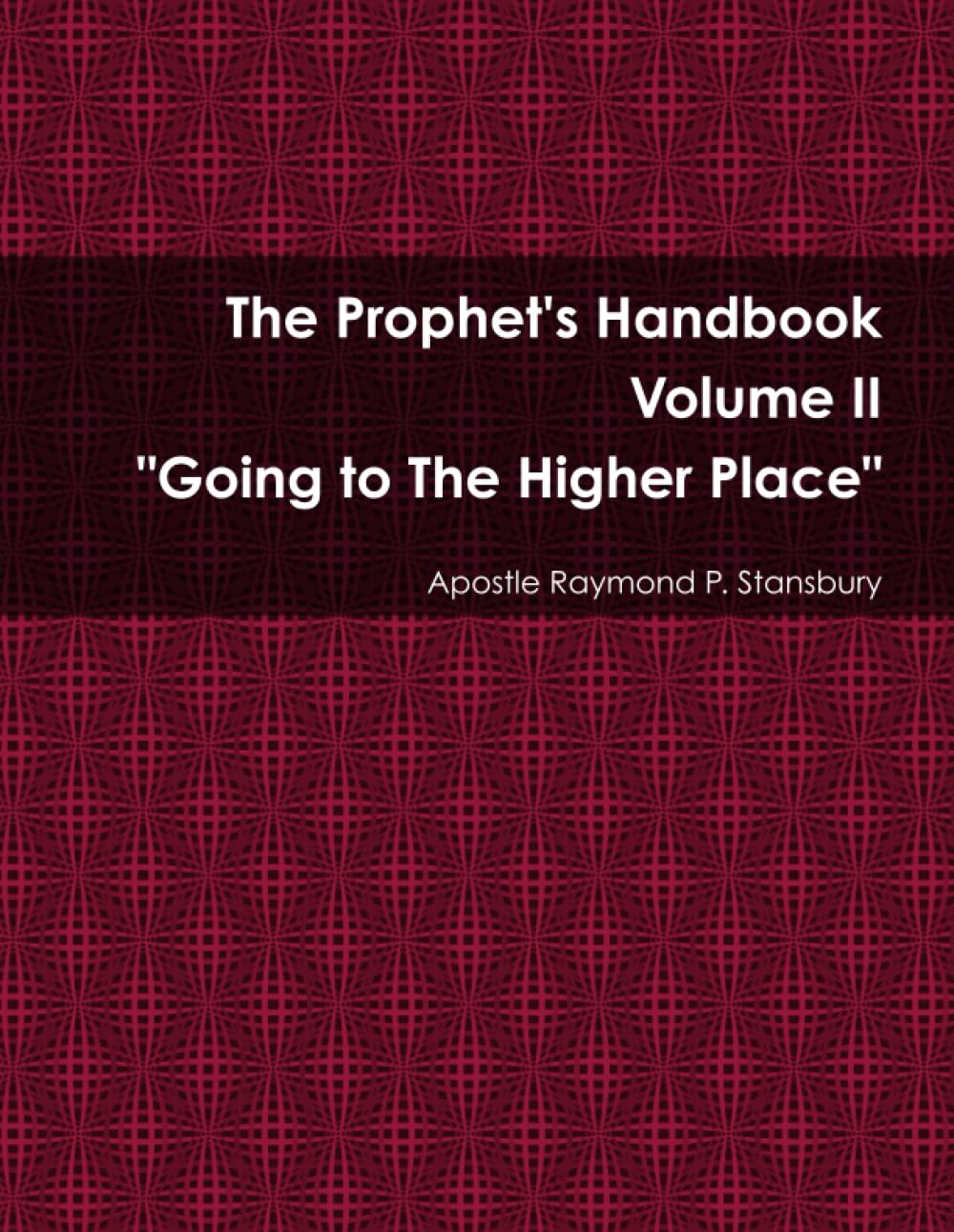 The Prophet's Handbook: Stansbury, Apostle Raymond: 9781257037612 ...