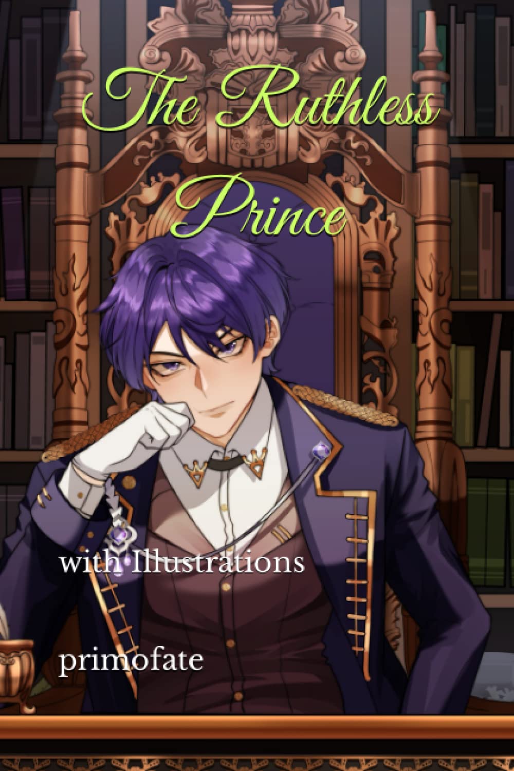 The Ruthless Prince: with Illustrations: primofate: 9798844087547 ...