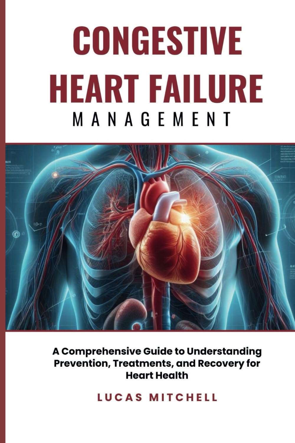 Congestive Heart Failure Management: A Comprehensive Guide to ...