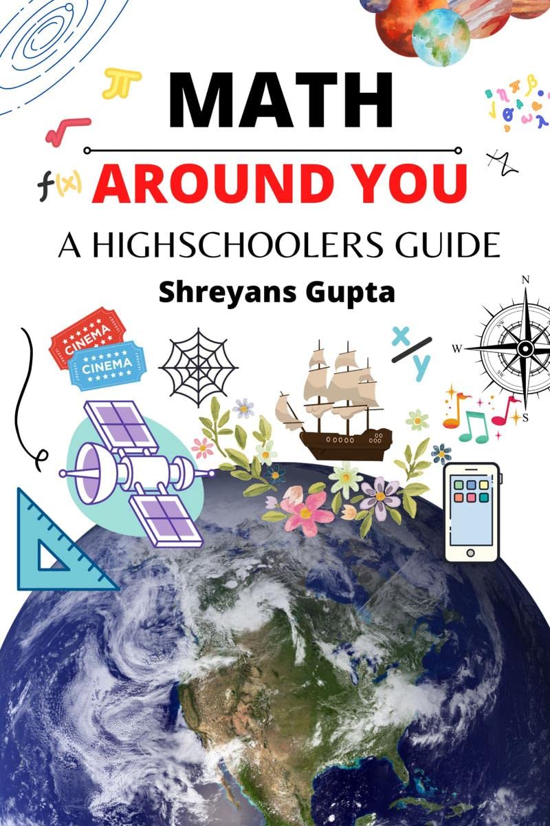 Buy Math Around You: A Highschoolers Guide Book Online at Low Prices in ...