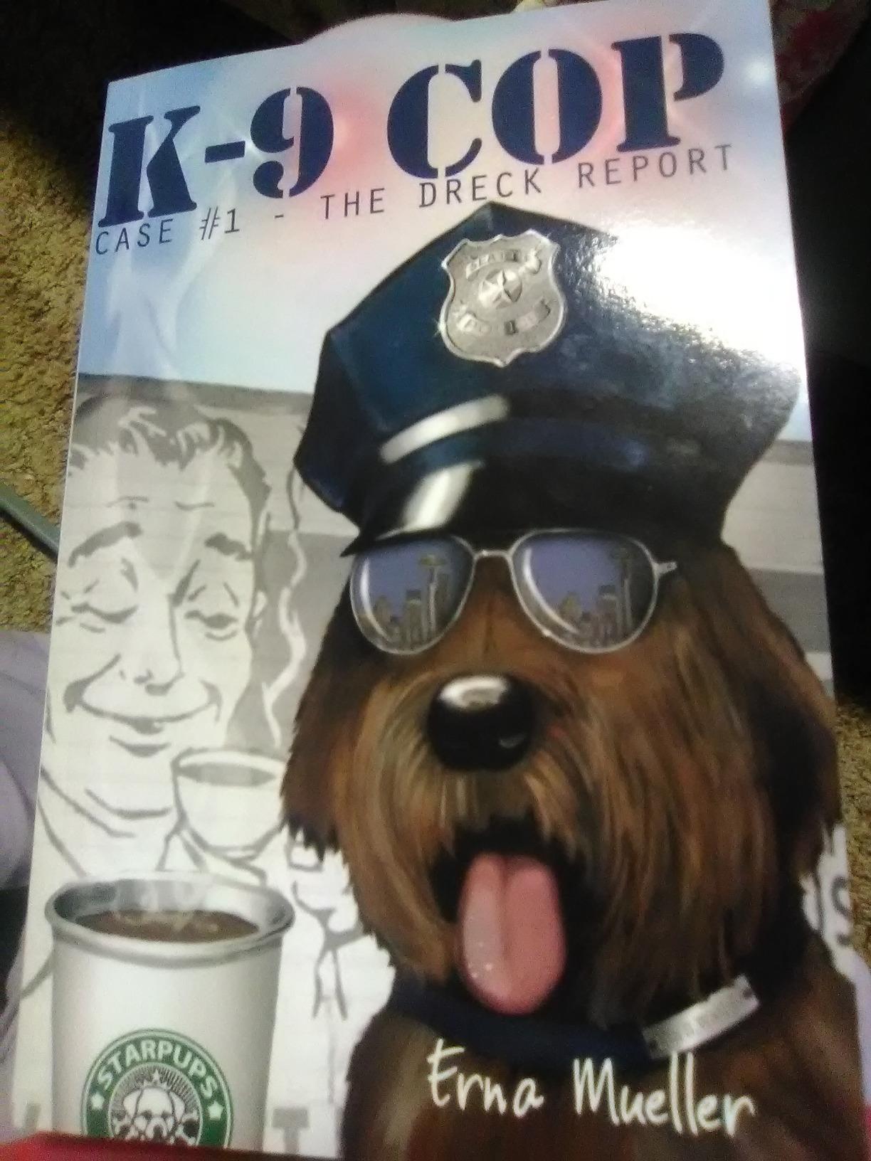 Amazon.com: K-9 Cop: Case# 1 - The Dreck Report: 9781480073326: Mueller ...