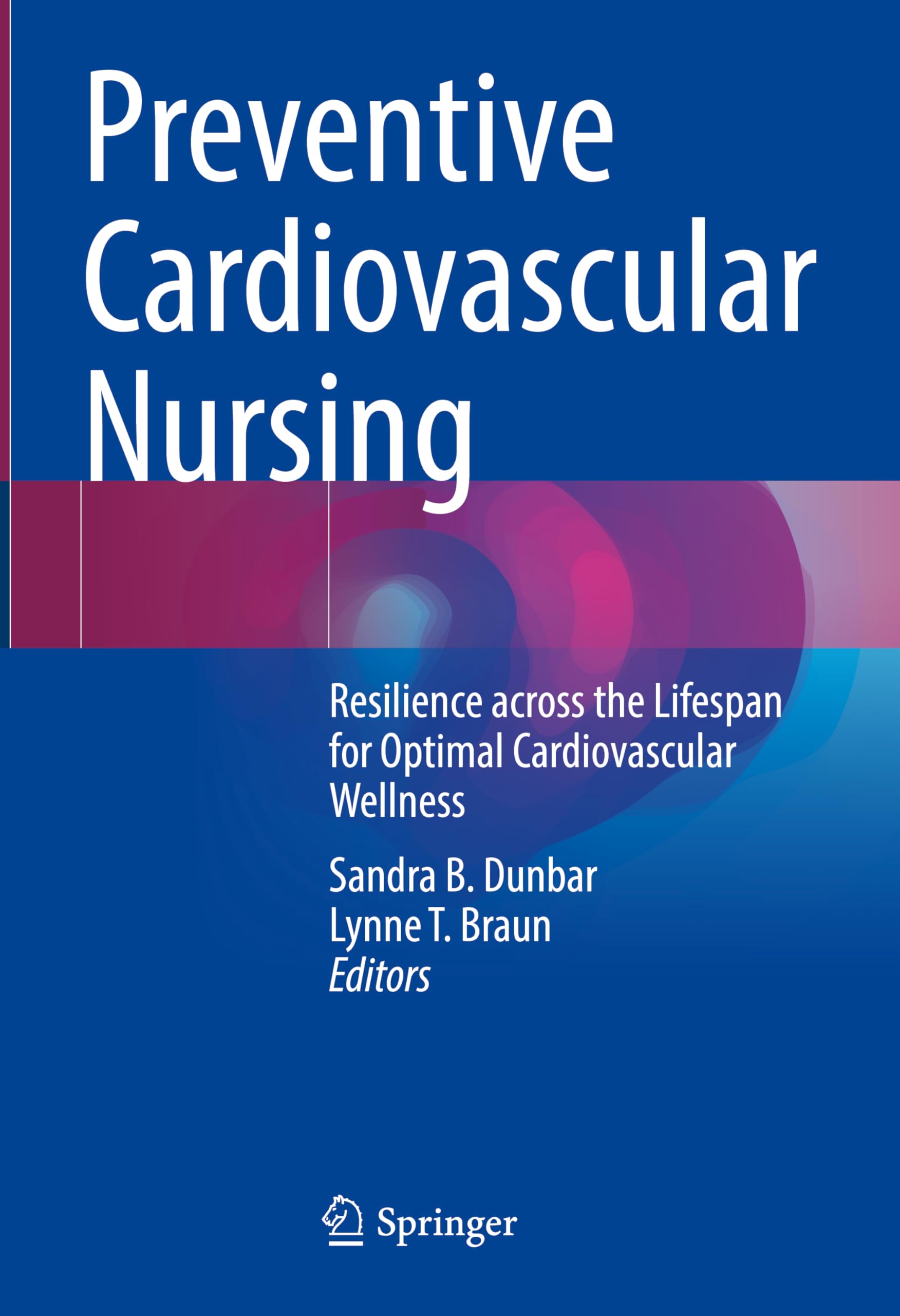 Buy Preventive Cardiovascular Nursing: Resilience across the Lifespan ...