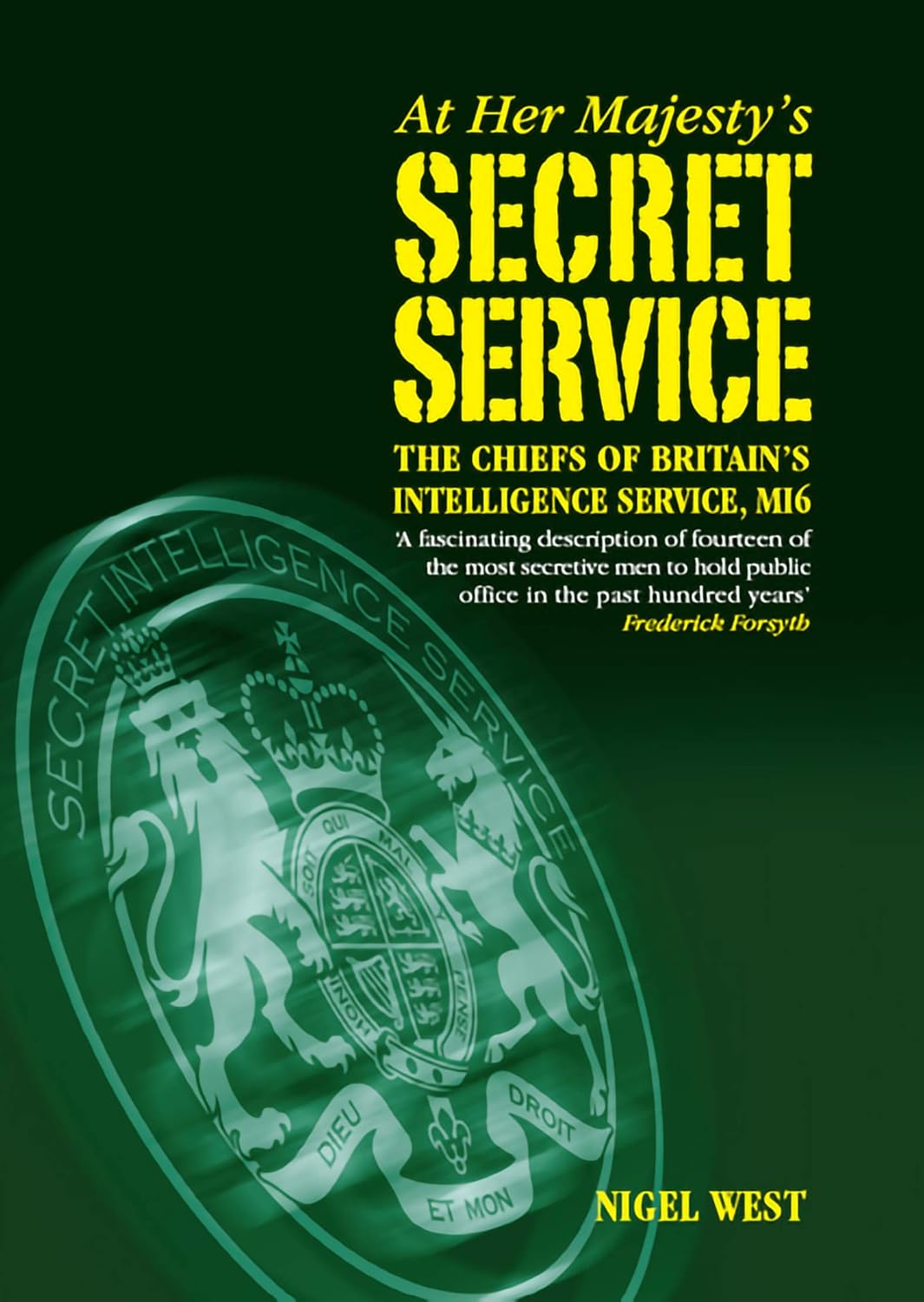 At Her Majestys Secret Service: The Chiefs of Britains Intelligence Service, MI6 - Kindle ...
