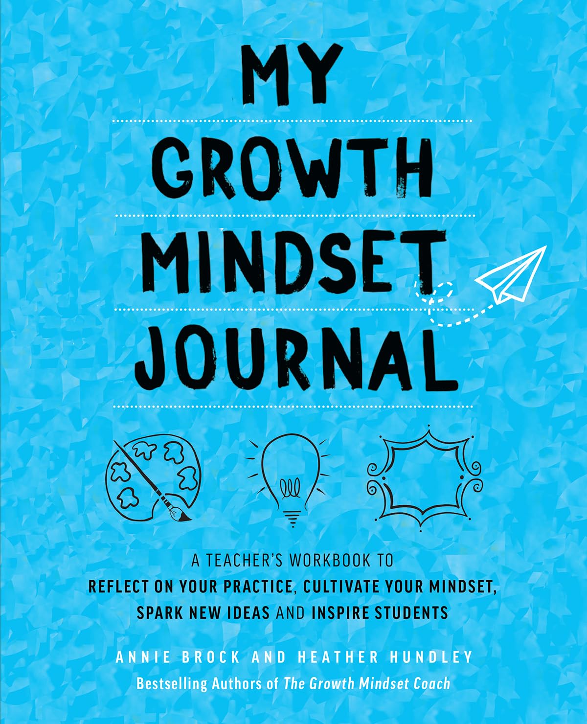 My Growth Mindset Journal: A Teacher's Workbook to Reflect on Your ...