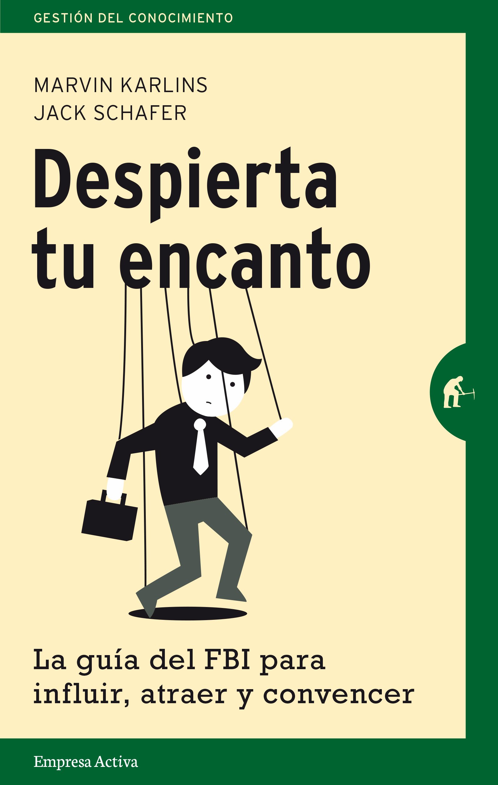 Despierta tu encanto (Gestión del conocimiento) : Schafer, Jack ...