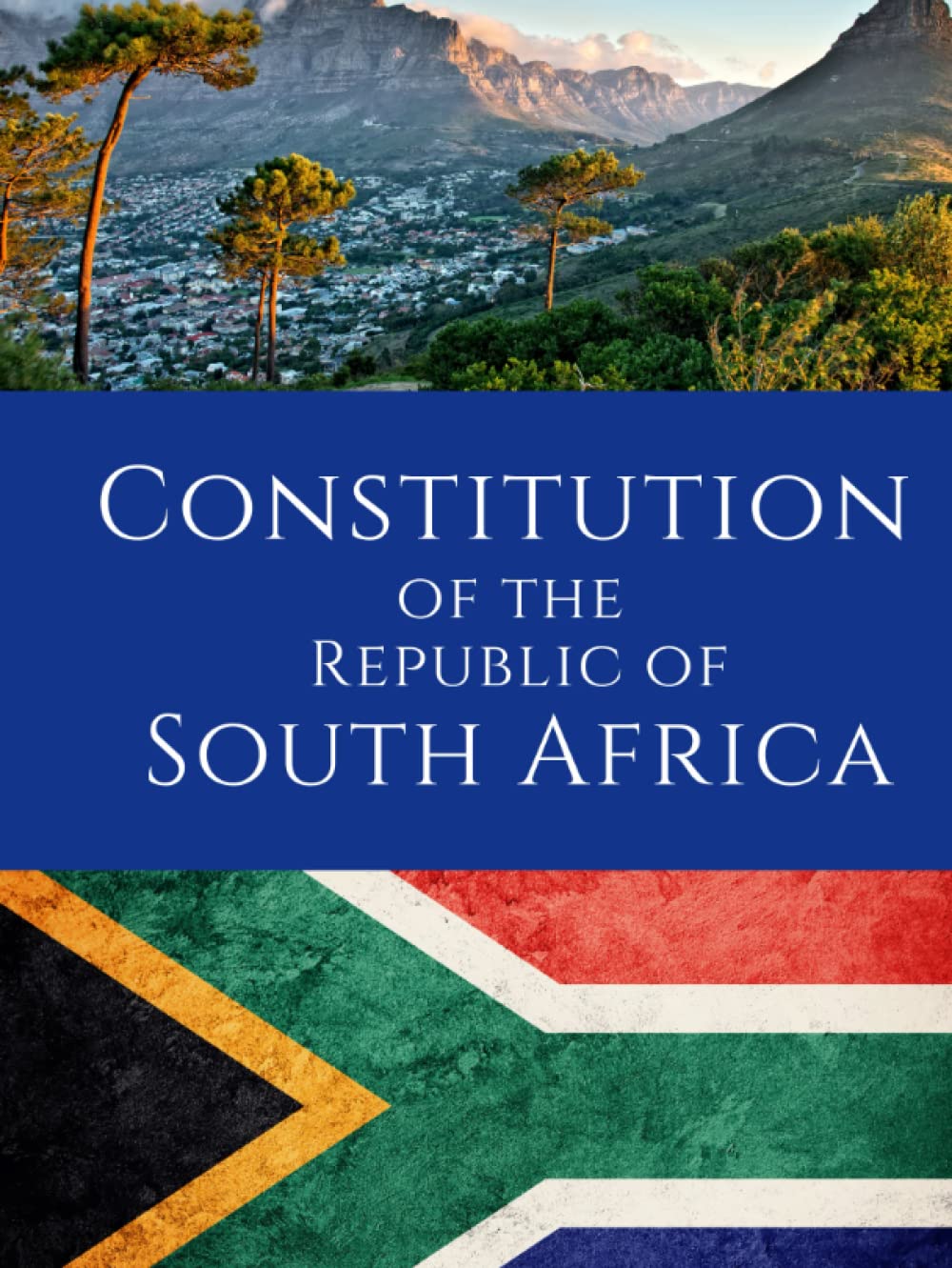 Constitution of the Republic of South Africa: of 1996 including all ...