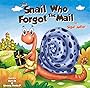 Amazon.com: THE SNAIL WHO FORGOT THE MAIL : Teach your kid patience ...