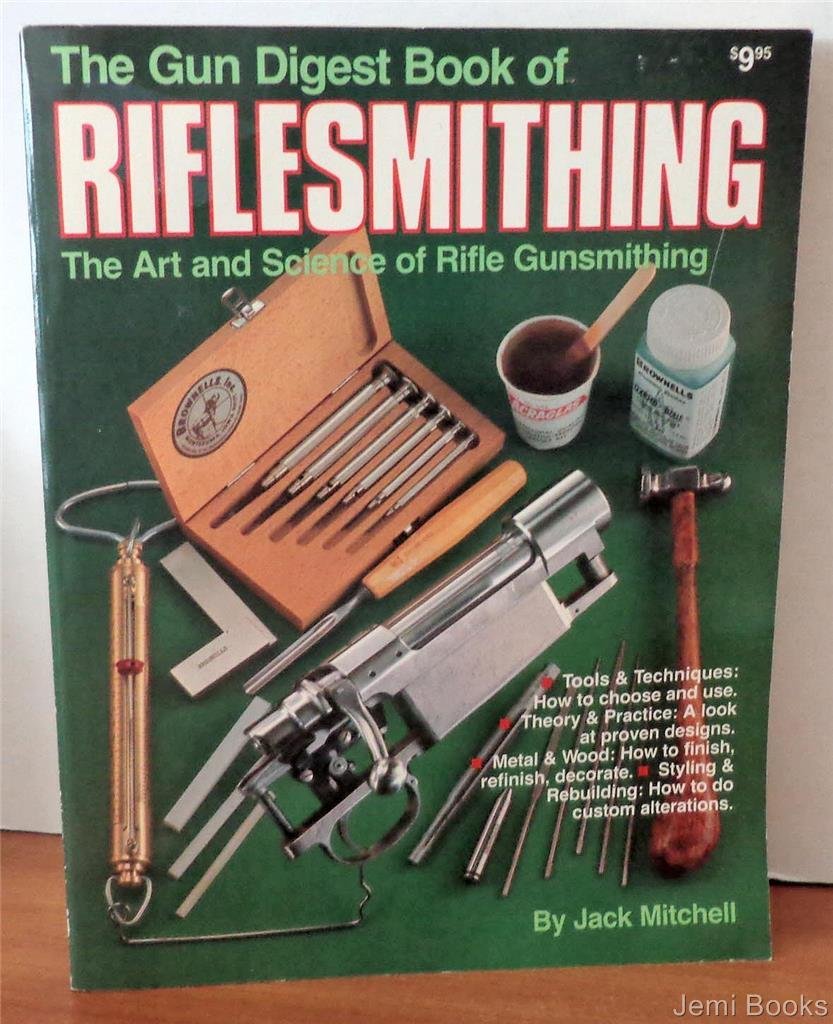 Gun Digest Book of Riflesmithing: Mitchell, Jack: 9780910676472: Amazon ...