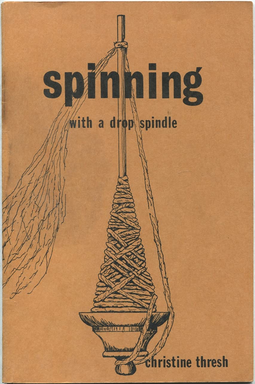 Spinning with a Drop Spindle: Christine Thresh, Christine Thresh ...
