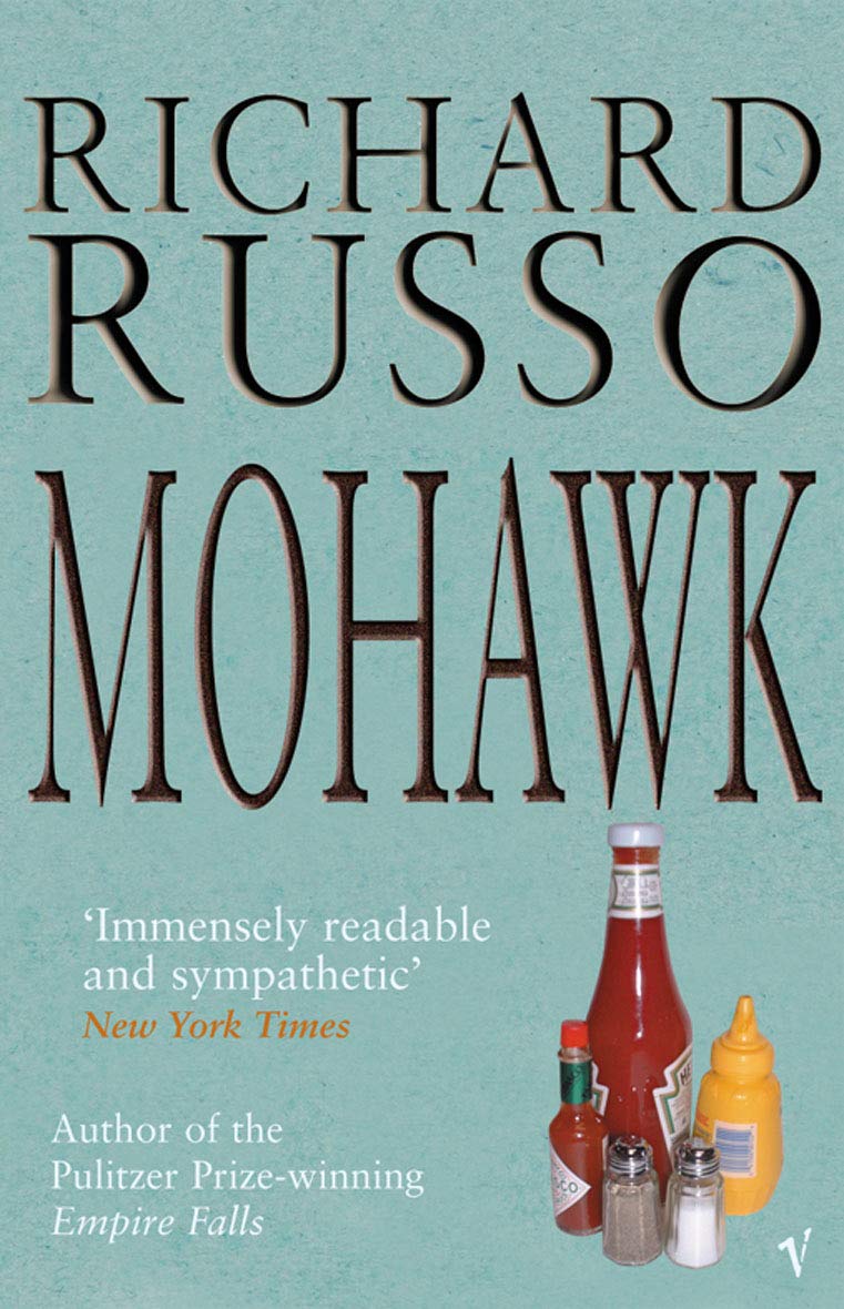 Mohawk: Richard Russo: Amazon.co.uk: Russo, Richard: 9780099285632: Books