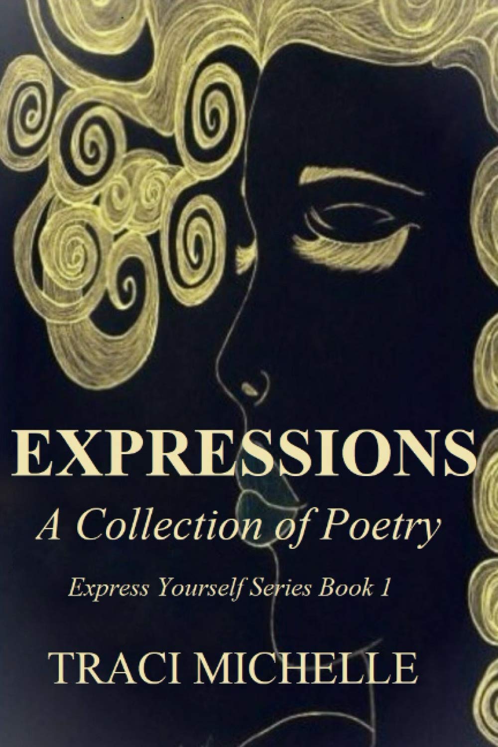 Expressions: A Collection of Poetry: Michelle, Traci: 9781530961214 ...