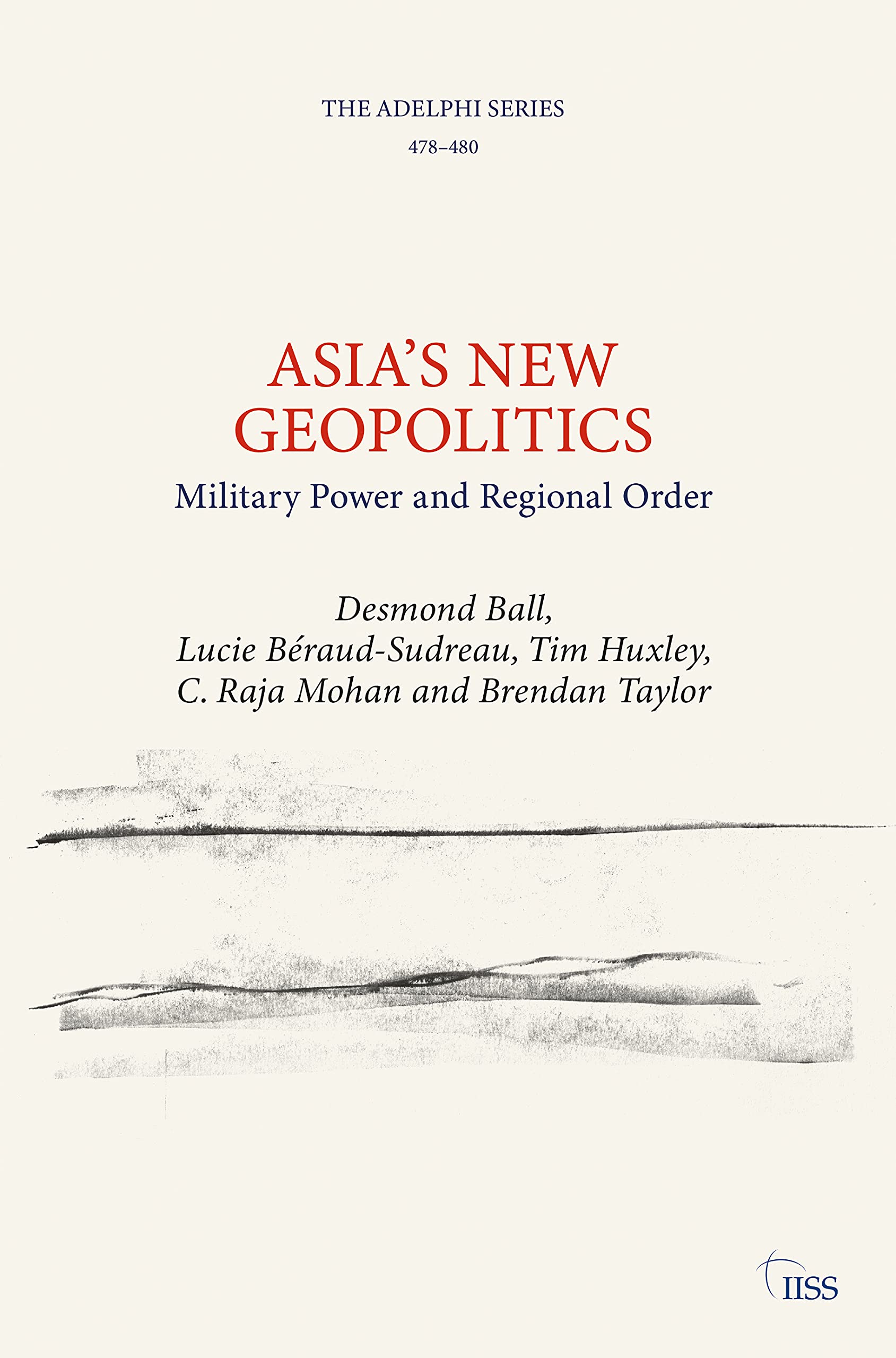 Buy Asia's New Geopolitics: Power and Regional Order (Adelphi series ...