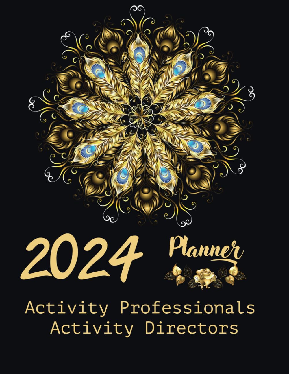 Activity Directors & Activity Professionals Planner 2024: Monthly ...
