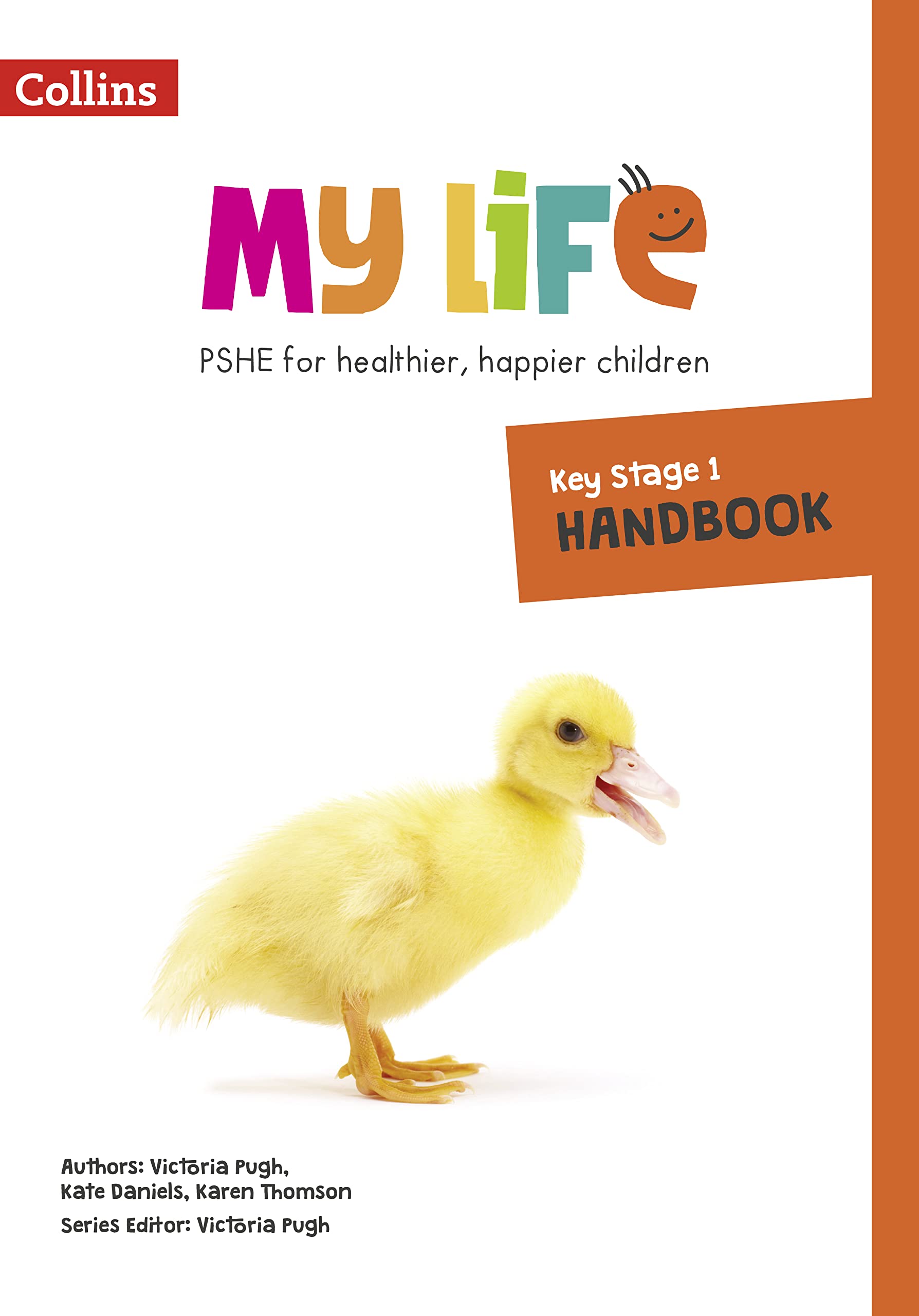 Key Stage 1 Primary PSHE Handbook (My Life) : Pugh, Victoria, Daniels ...