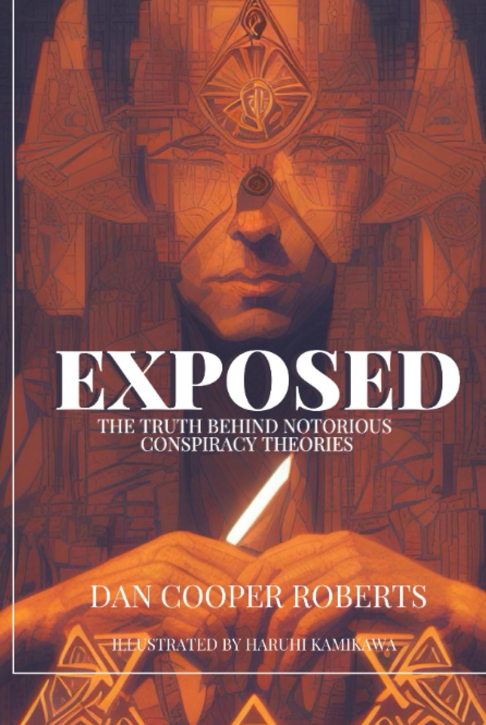 Exposed: The Truth Behind Notorious Conspiracy Theories: Cooper Roberts ...