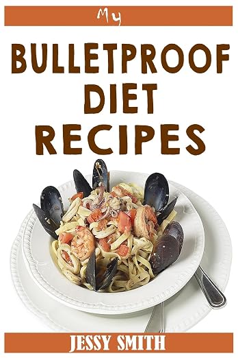 My Bulletproof Diet Recipes: Recipes to help you stick to the ...