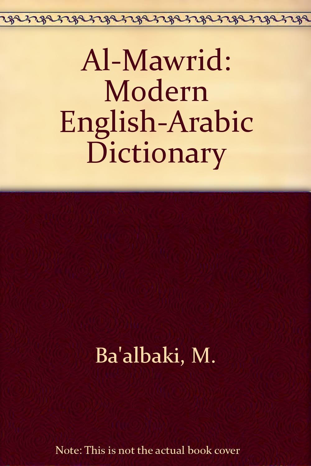 Al-Mawrid: Modern English-Arabic Dictionary: Munir Ba`albaki ...