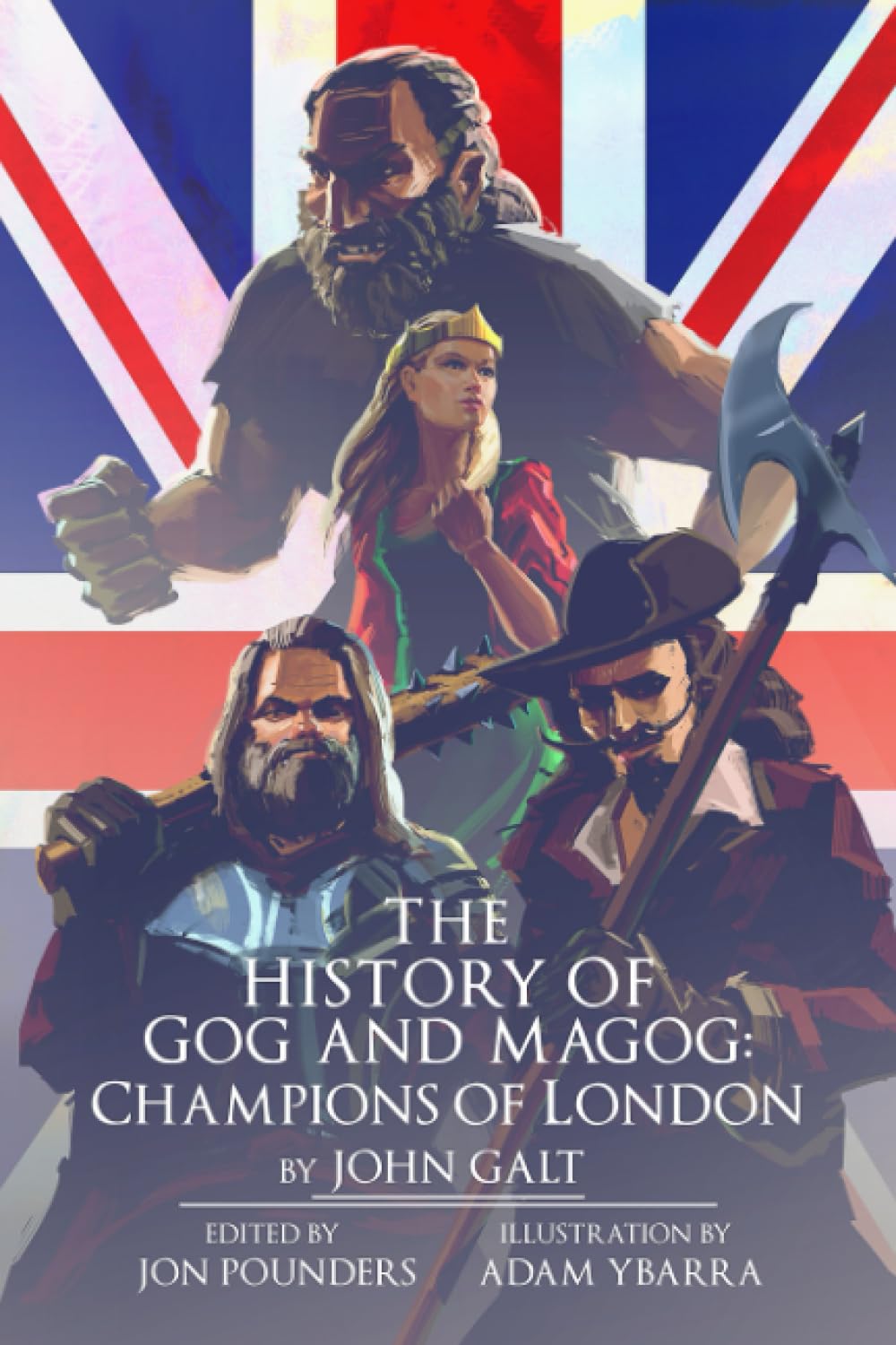 The History of Gog and Magog: The Champions of London: Galt, John ...