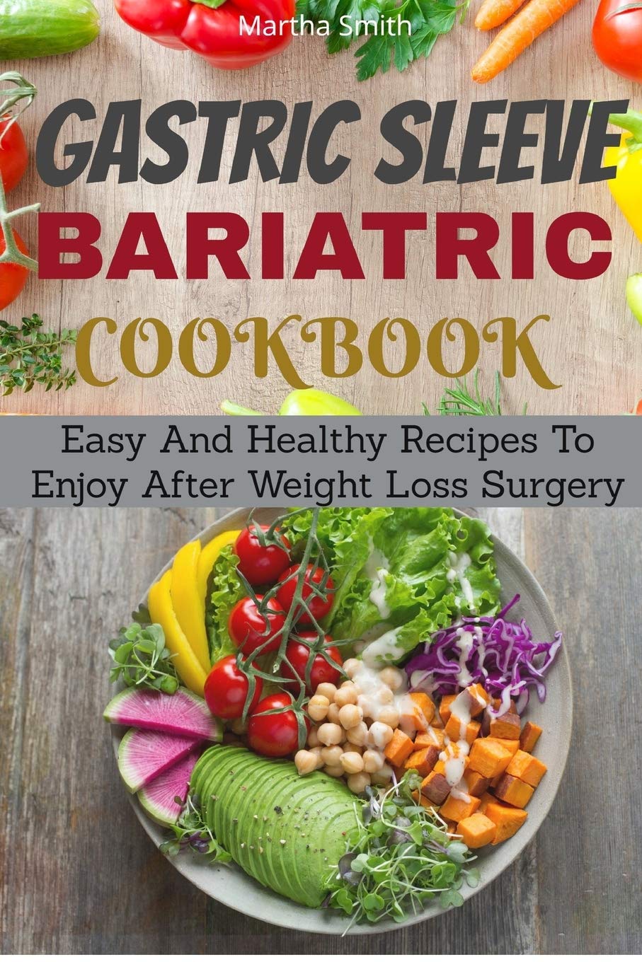 Amazon.com: Gastric Sleeve Bariatric Cookbook: Easy And Healthy Recipes ...