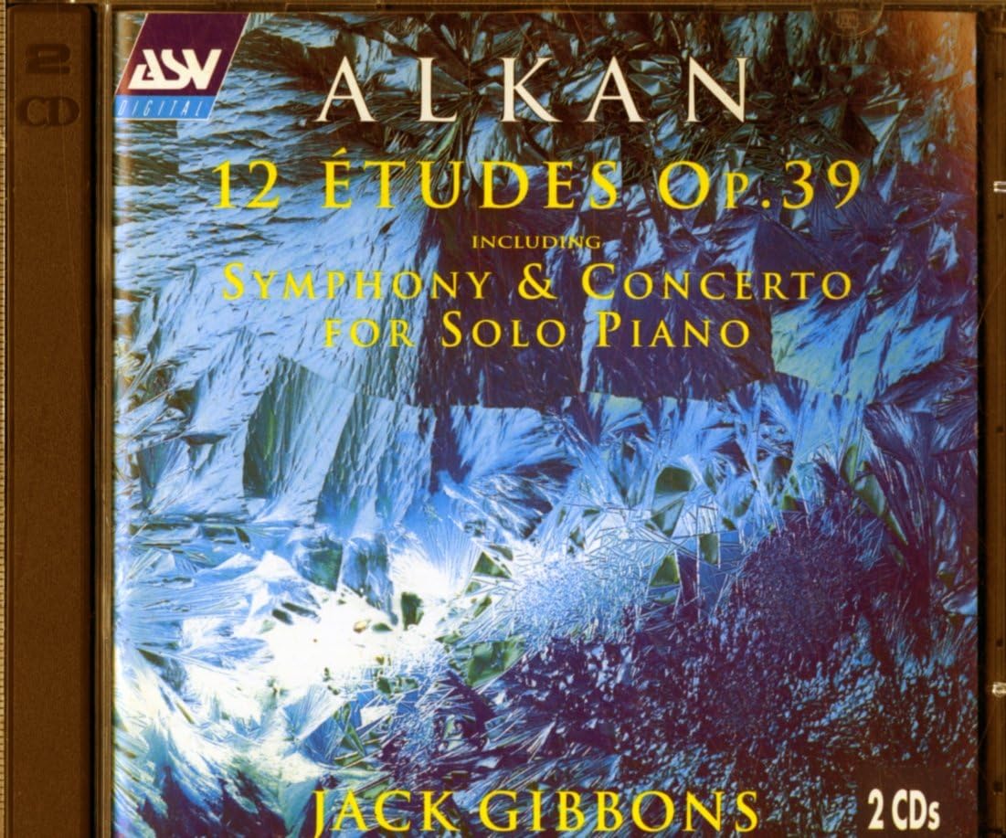 Alkan: 12 Etudes Op. 39 including Symphony & Concerto for Solo Piano ...