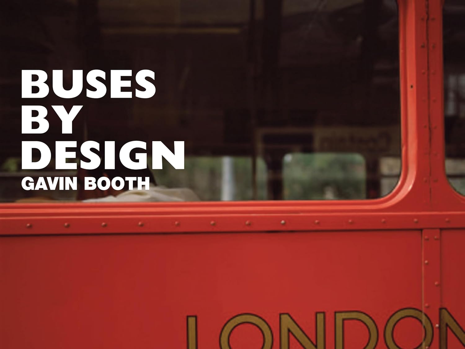 Buses by Design: Amazon.co.uk: Booth, Gavin: 9780711033269: Books