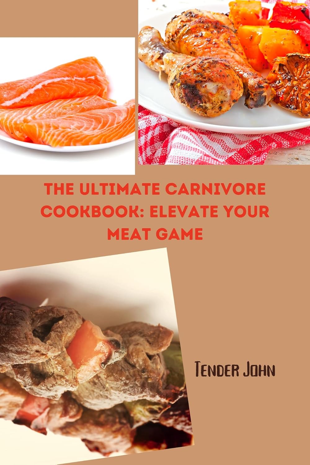 The Ultimate Carnivore Cookbook: Elevate Your Meat Game - Kindle ...