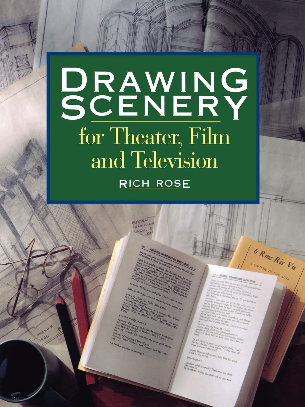 Drawing Scenery For Theater, Film and Television: Rose, Rich ...