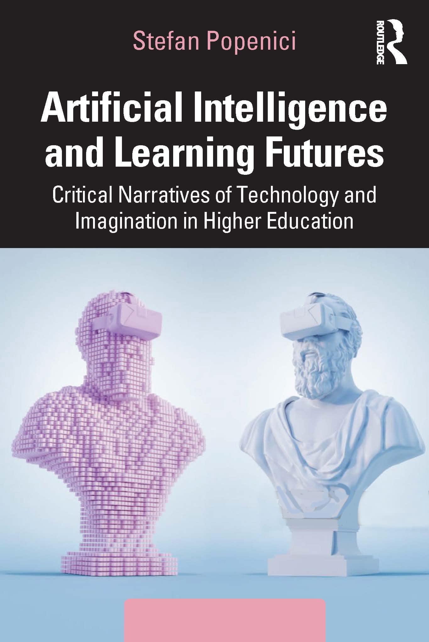 Artificial Intelligence and Learning Futures: Popenici, Stefan: 9781032208527: Amazon.com: Books