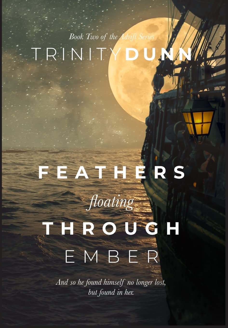 Feathers Floating Through Ember (The Adrift Series): Dunn, Trinity ...