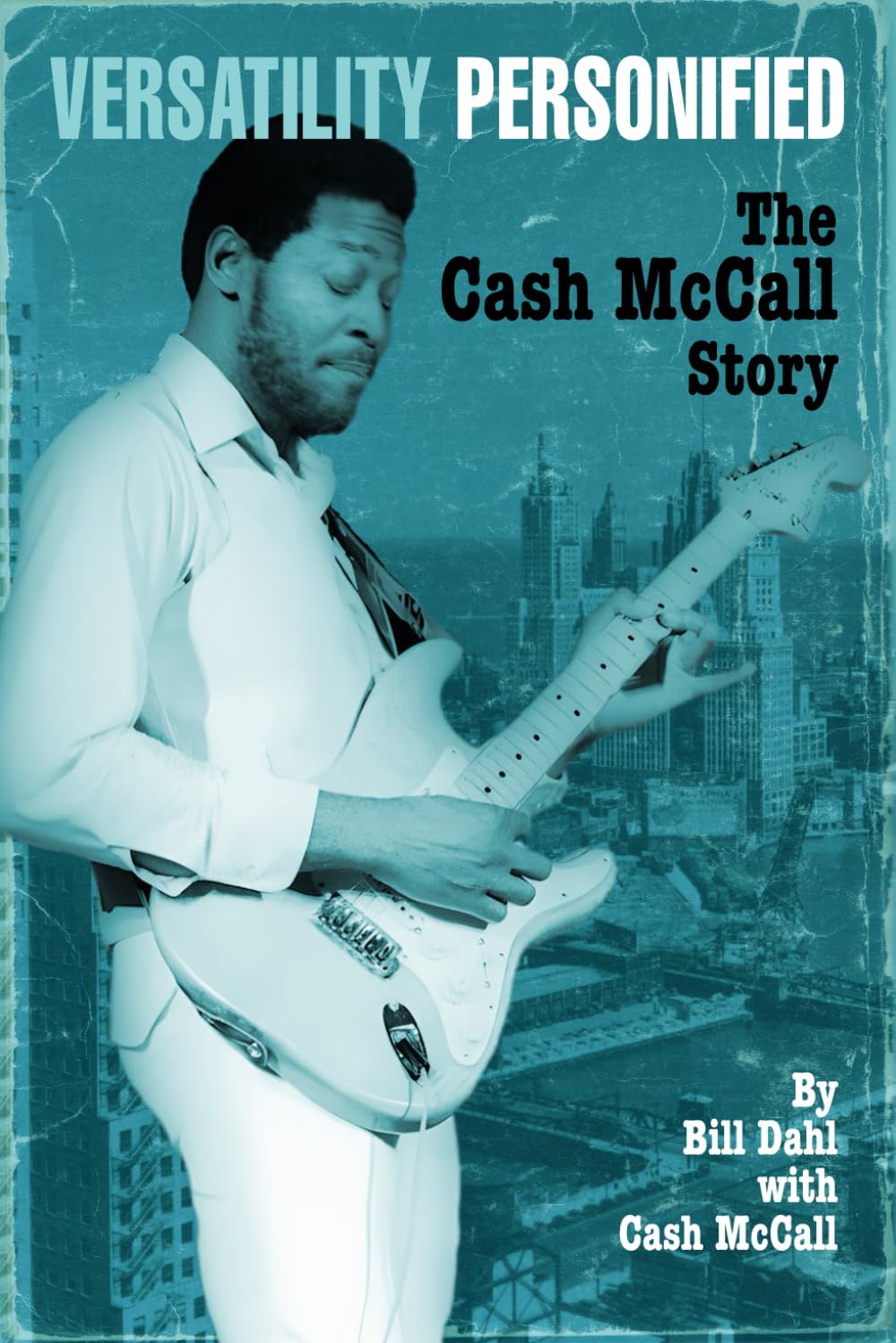Versatility Personified: The Cash McCall Story: McCall, Cash, Dahl ...