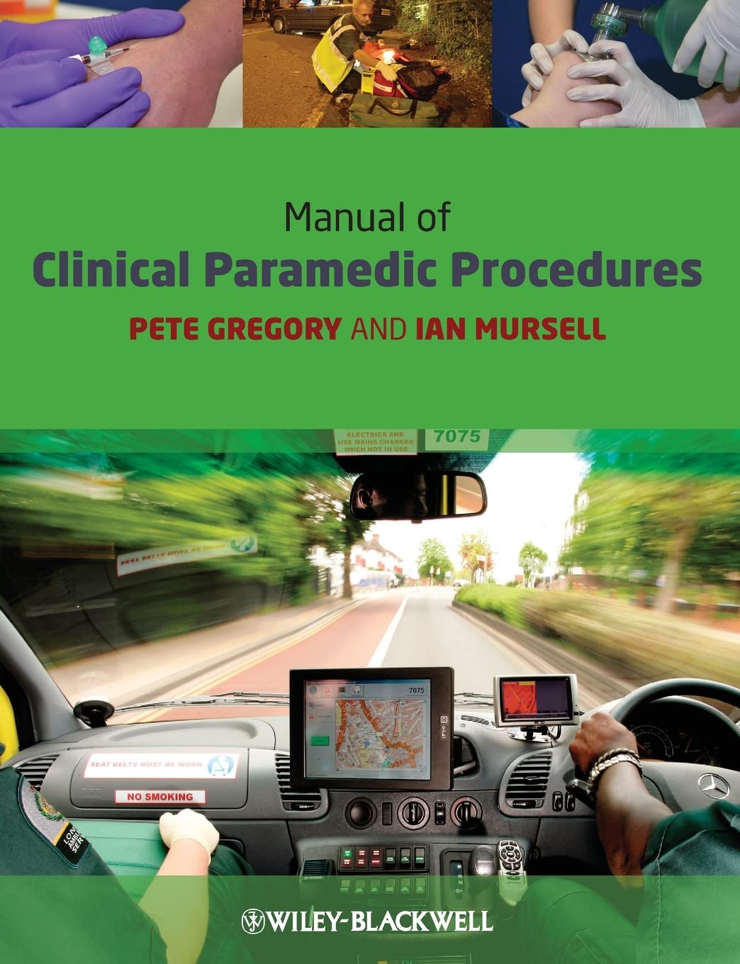 Manual of Clinical Paramedic Procedures: Gregory, Pete, Mursell, Ian ...