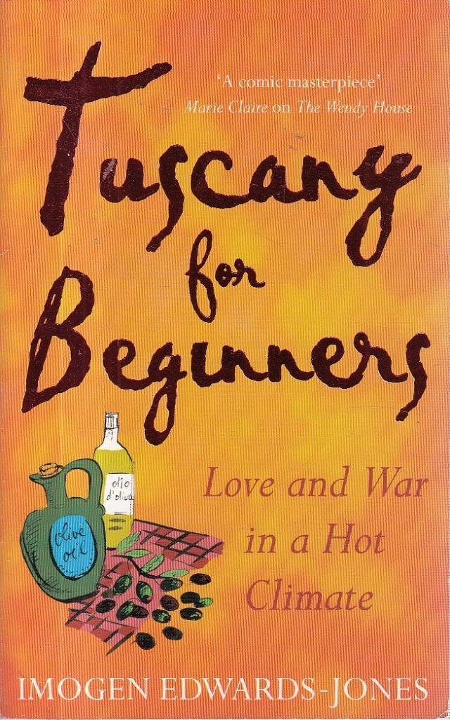 Tuscany for Beginners-Early Export: Imogen Edwards-Jones: 9780340836743 ...