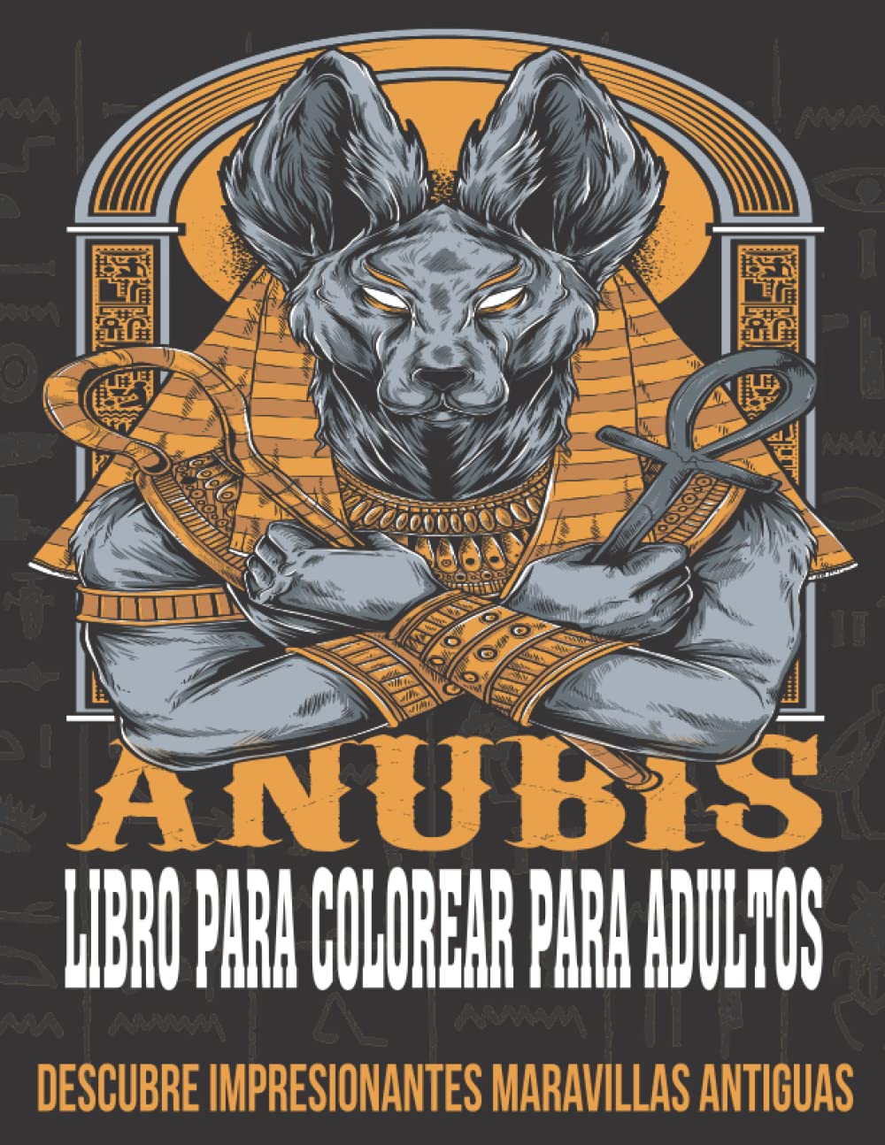 Anubis Libro Para Colorear Para Adultos 108 Paginas Para Colorear ...