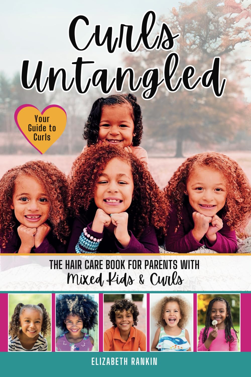 Curls Untangled: The Hair Care Book for Parents with Mixed Kids & Curls ...