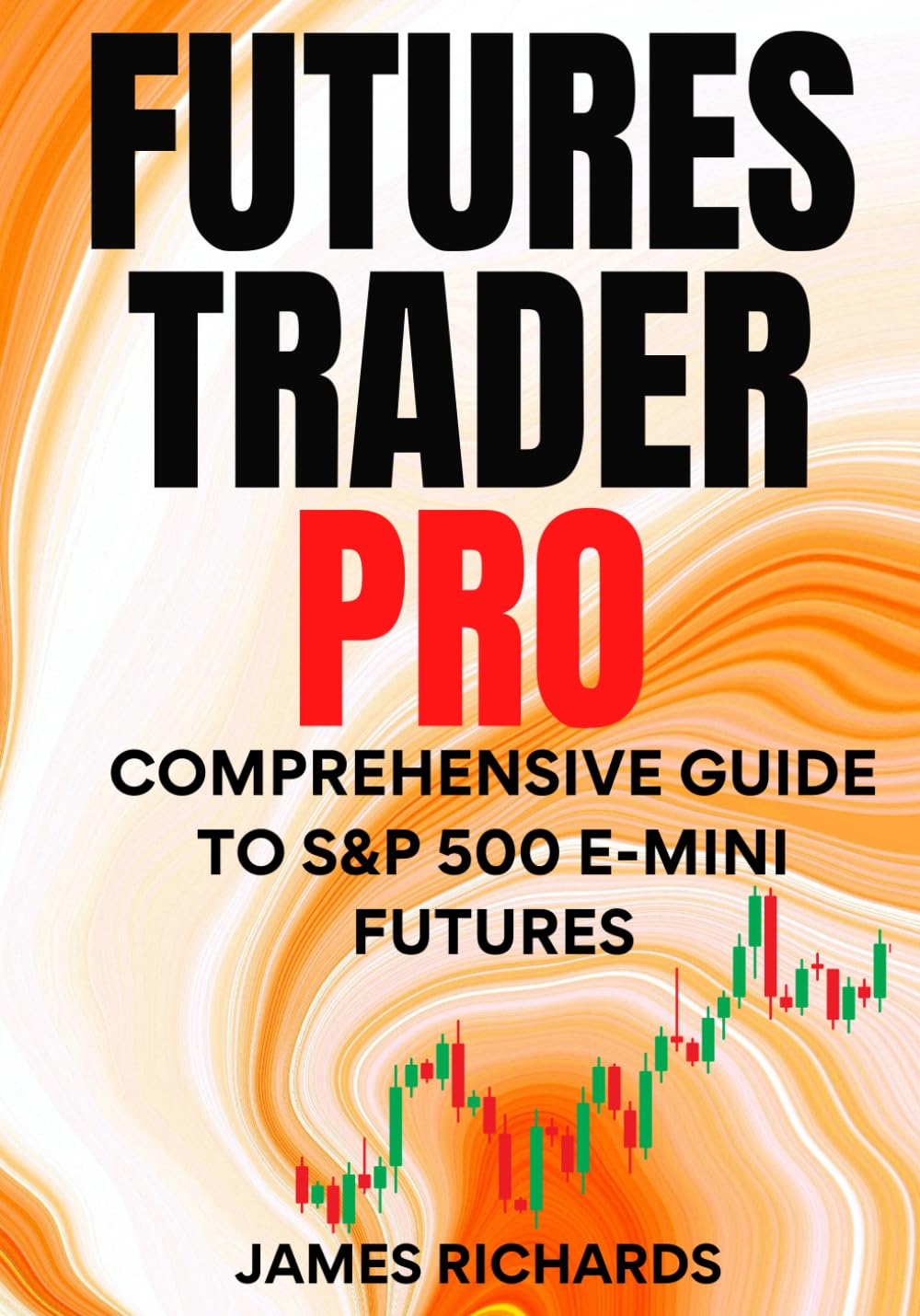 Amazon.com: FUTURES TRADER PRO: COMPREHENSIVE GUIDE TO S&P 500 E-MINI ...