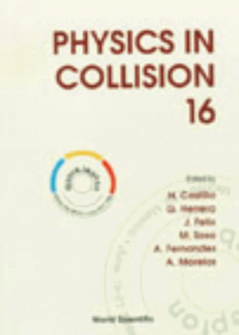『Physics in Collision: Proceedings of the XVI International - 読書メーター