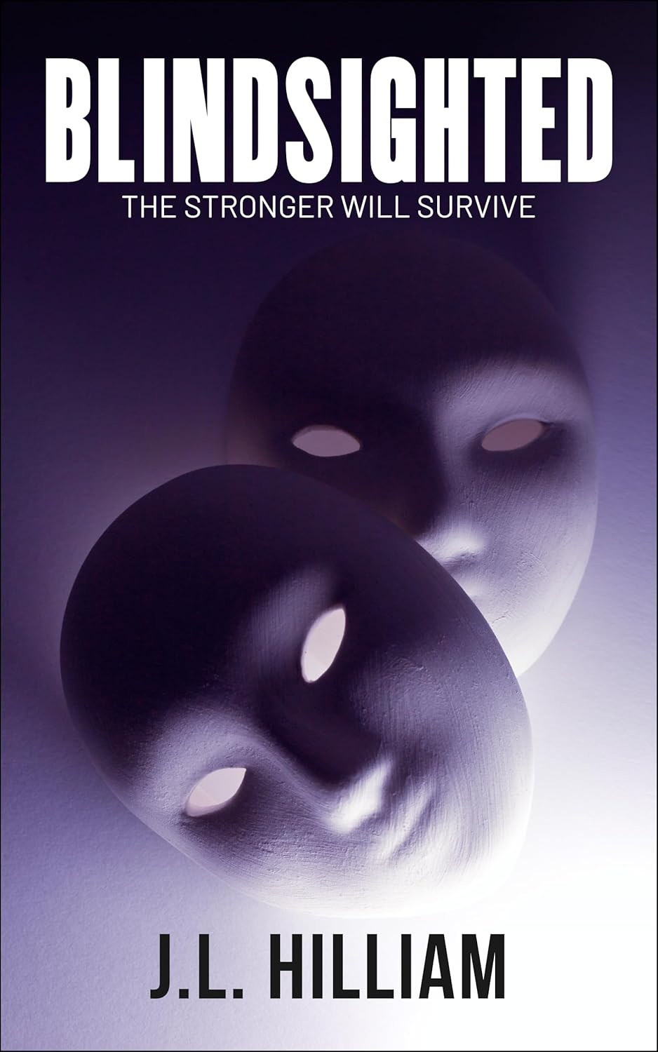 Amazon.com: BLINDSIGHTED: The Stronger Will Survive eBook : Hilliam, J ...