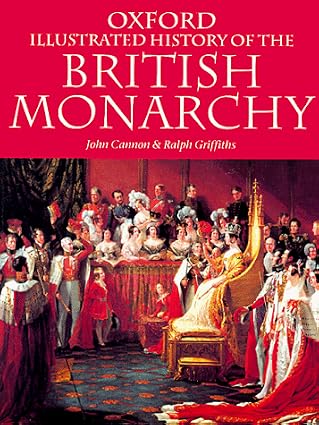 Amazon.com: The Oxford Illustrated History of the British Monarchy ...