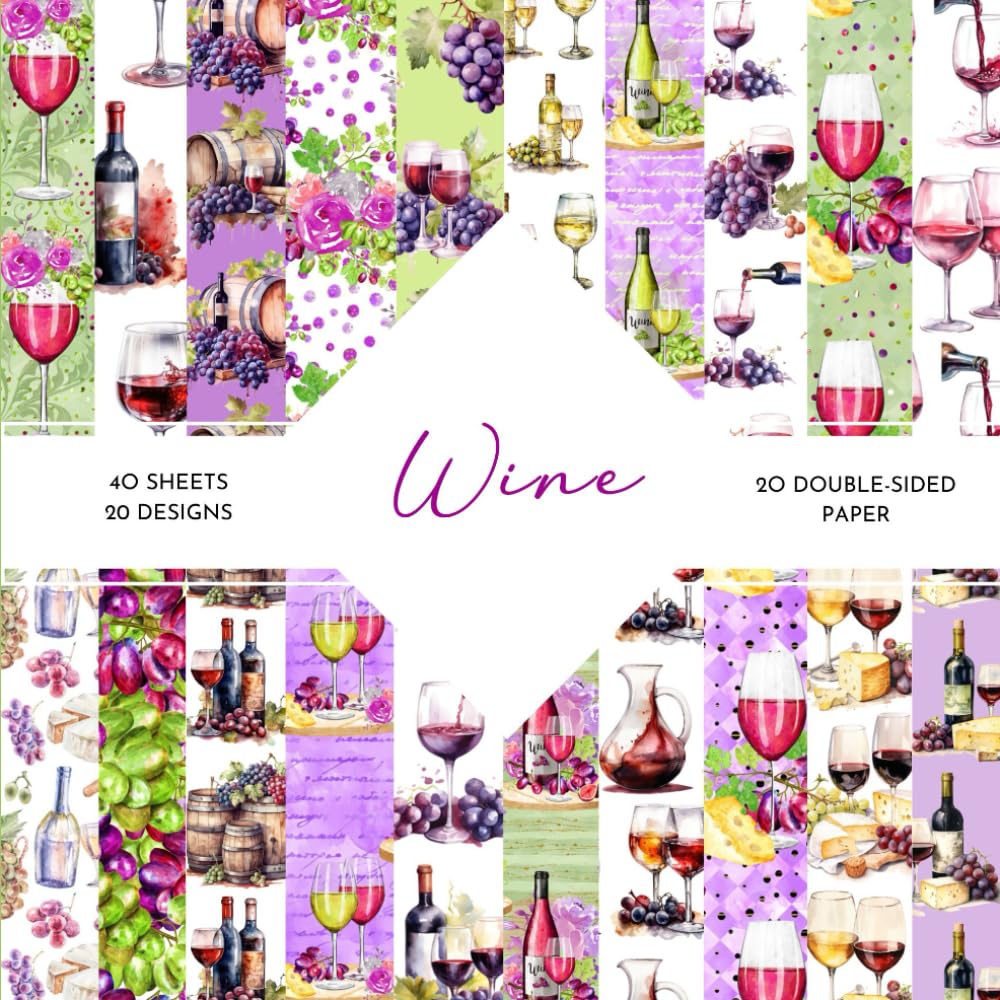 Wine Scrapbook Paper: | 8,5 x 8,5 size | 40 patterned double sided ...