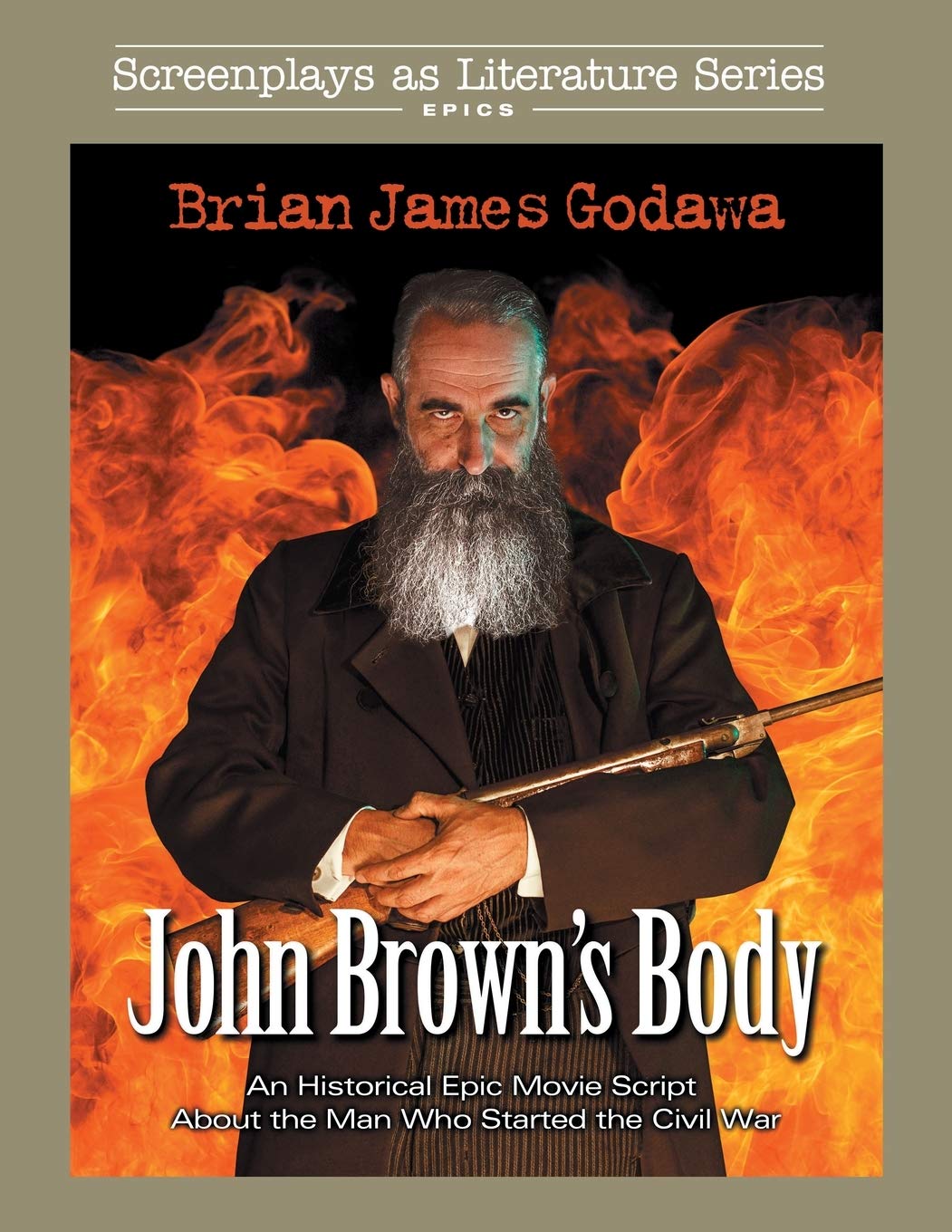 Amazon.com: John Brown's Body: An Historical Epic Movie Script about ...