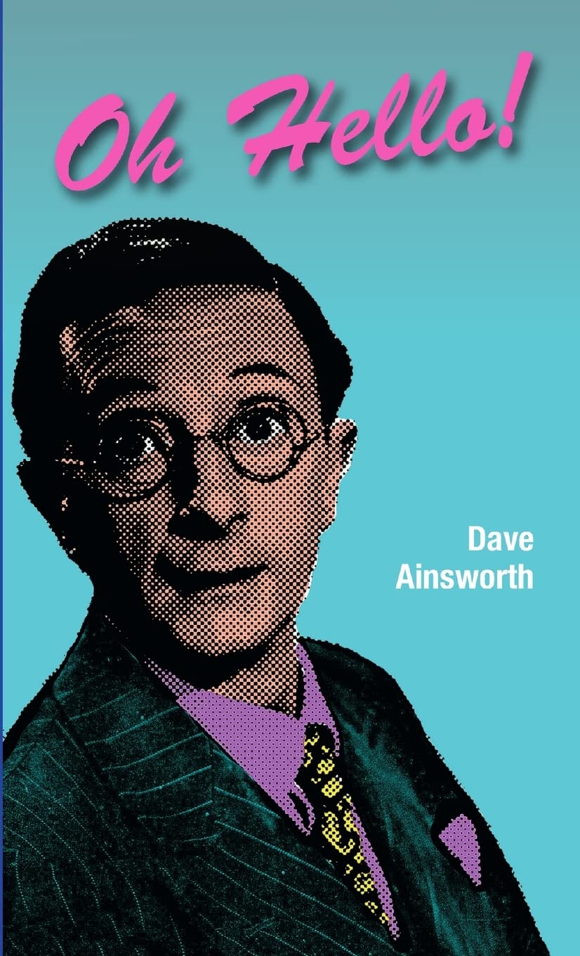 Oh Hello!: Ainsworth, Dave: 9780244789381: Amazon.com: Books