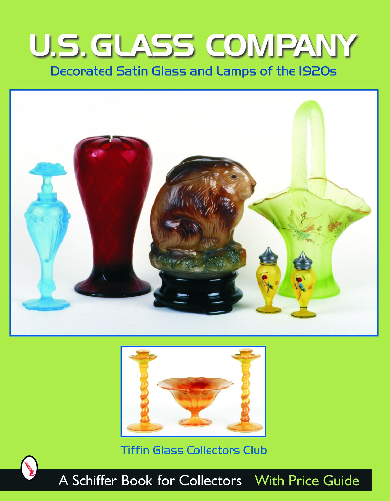 U.S. Glass Co.: Decorated Satin Glass and Lamps of the 1920s (Schiffer ...