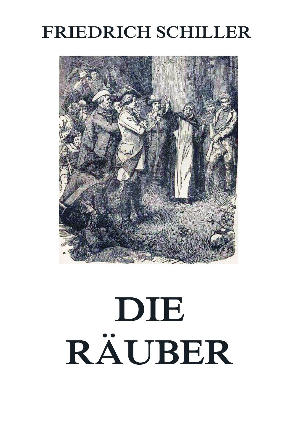 Die Räuber : Schiller, Friedrich: Amazon.de: Bücher
