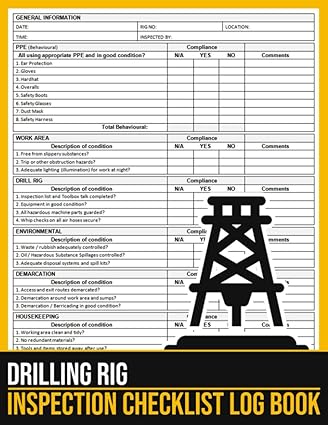 Drilling Rig Inspection Checklist Log Book: Drilling Rig Machine Safety ...