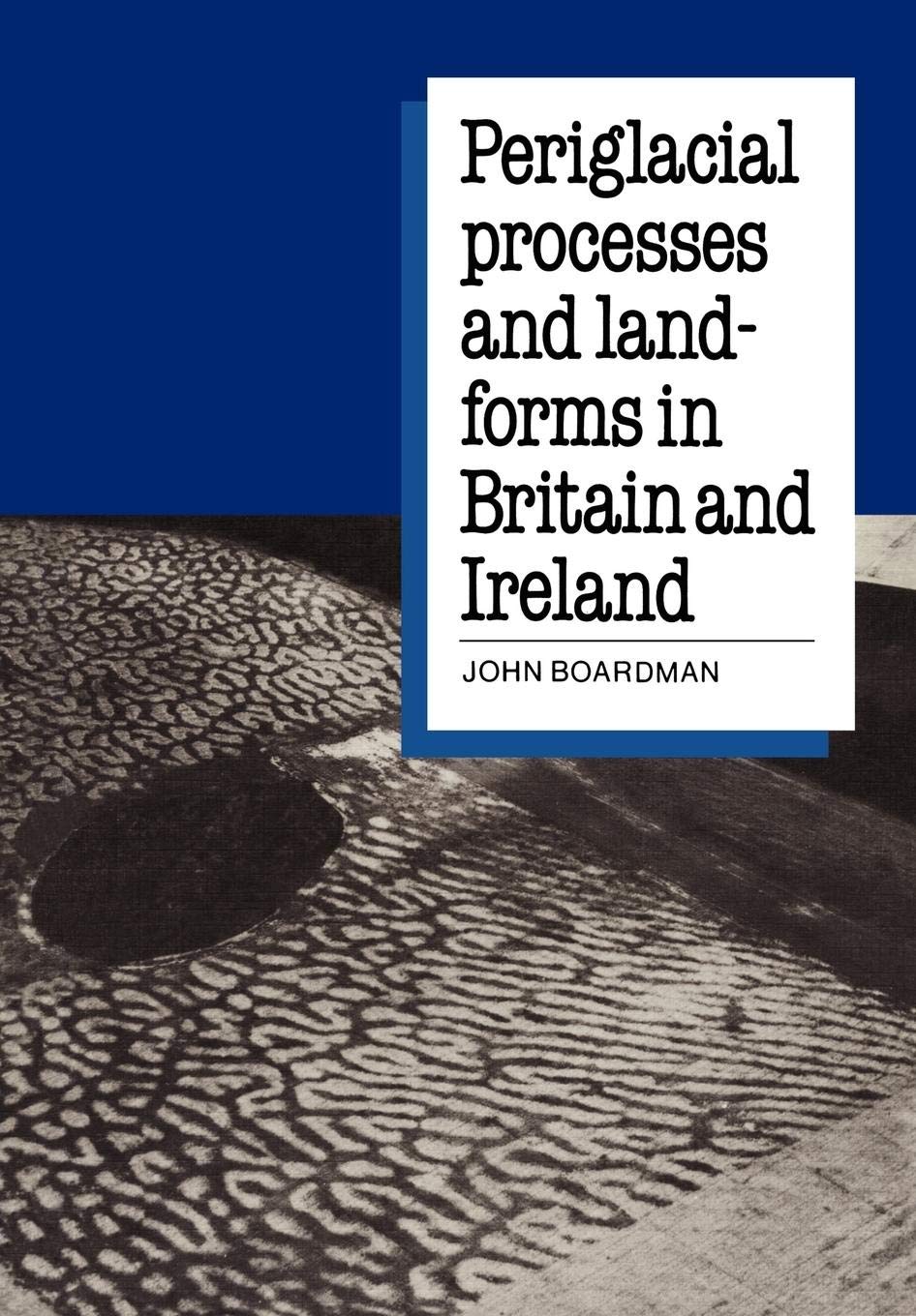 Periglacial Processes and Landforms in Britain and Ireland: Amazon.co ...