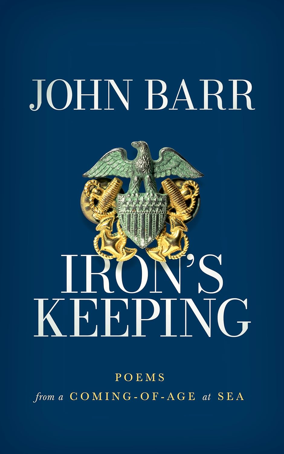 Amazon.com: Iron’s Keeping: Poems from a Coming-Of-Age at Sea eBook ...