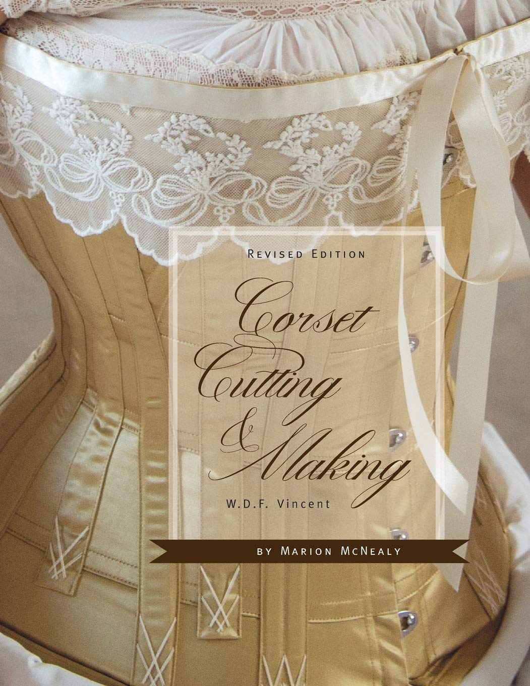 Corset Cutting and Making: RevisedEdition: McNealy, Marion, Vincent, W ...