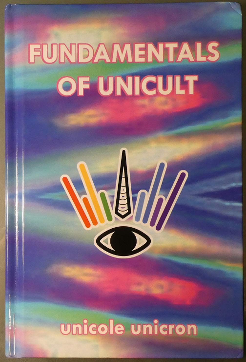 Fundamentals of Unicult: Unicole Unicron: Amazon.com: Books