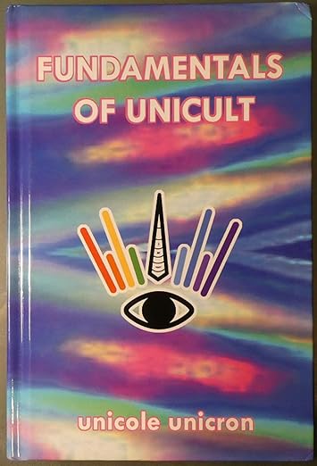 Fundamentals of Unicult: Unicole Unicron: Amazon.com: Books